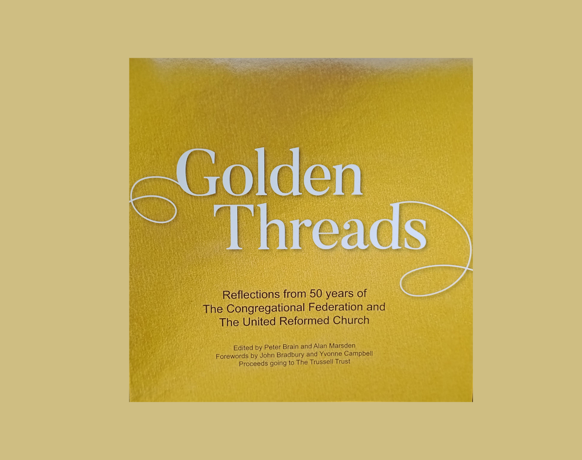 Golden Threads: Reflections from 50 years of The Congregational ...